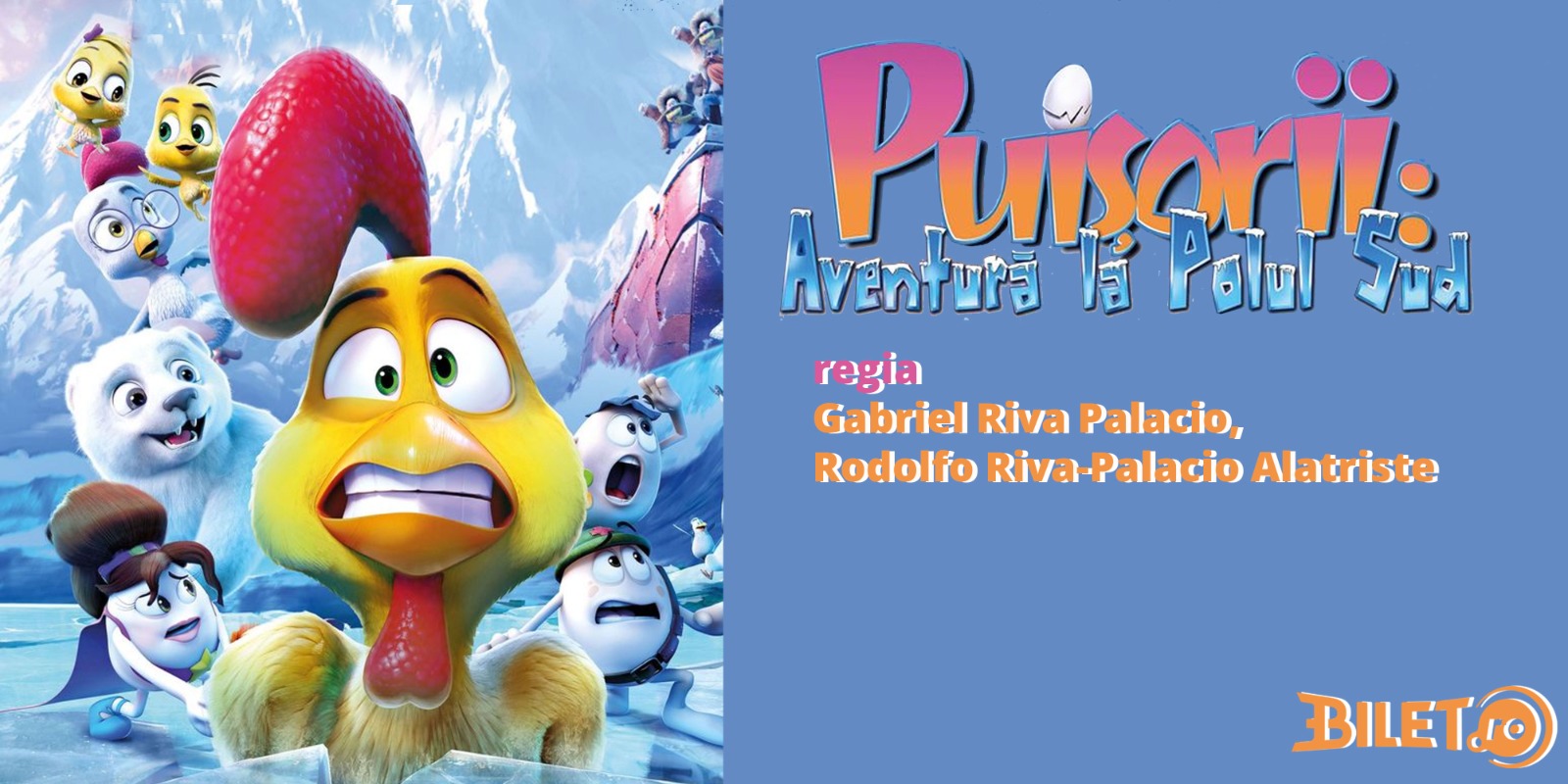 Bilete Puișorii: Aventură la Polul Sud – Little Eggs: Frozen Rescue ...