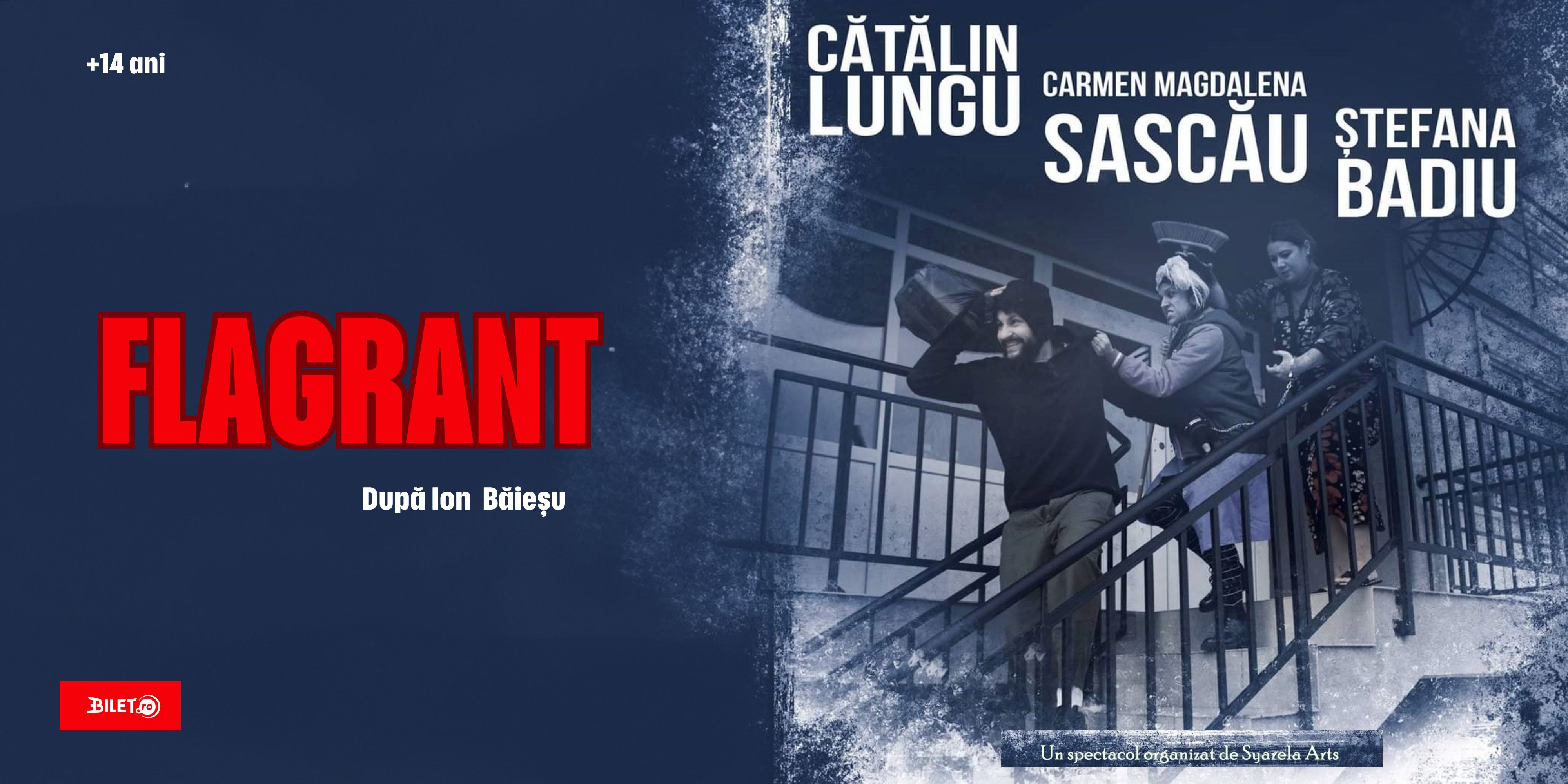 Bilete Flagrant dupa Ion Baiesu | Teatru | BILET.ro